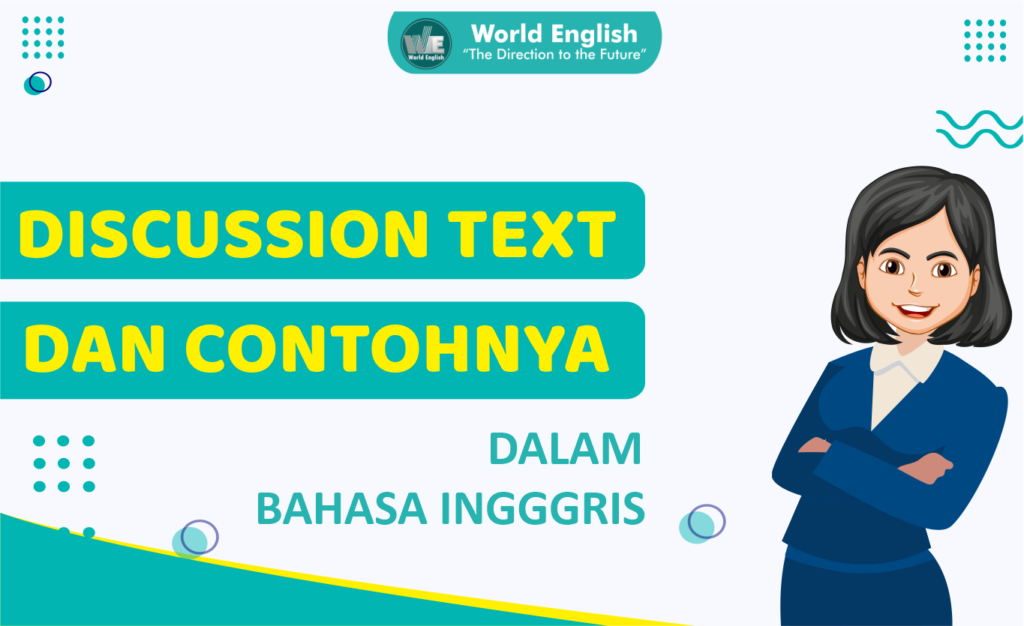 Penjelasan Lengkap Discussion Teks dan Contoh Penggunaannya | World English
