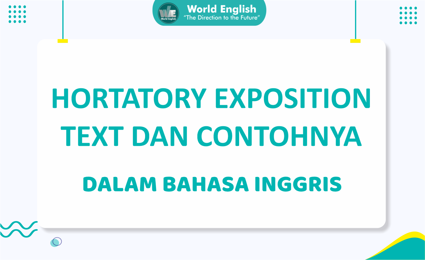 Kupas Tuntas Tentang Hortatory Exposition Text dan Contohnya | World ...